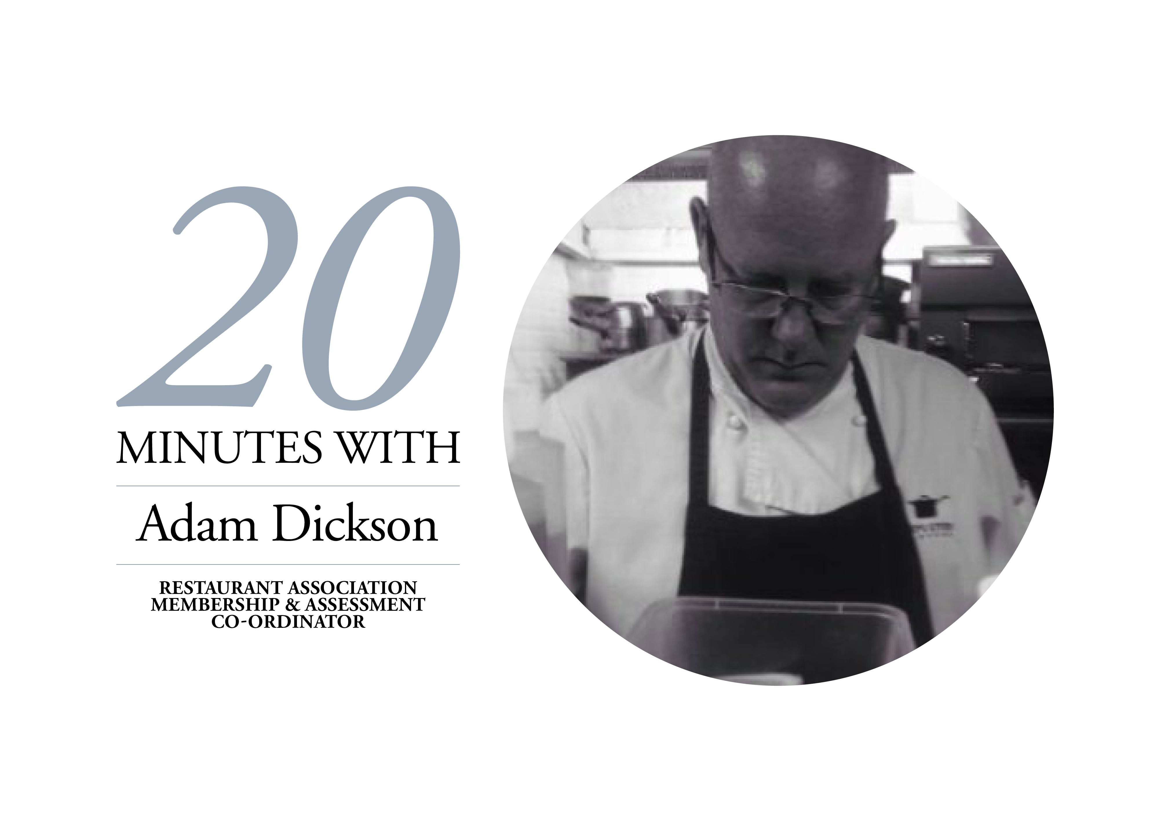 ADAM DICKSON - RESTAURANT ASSOCIATION - Restaurant & Café