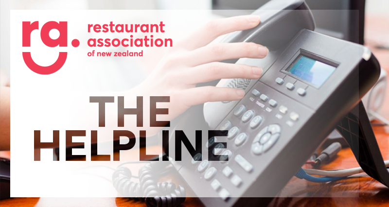RESTAURANT ASSOCIATION NZ: THE HELPLINE - Restaurant & Café